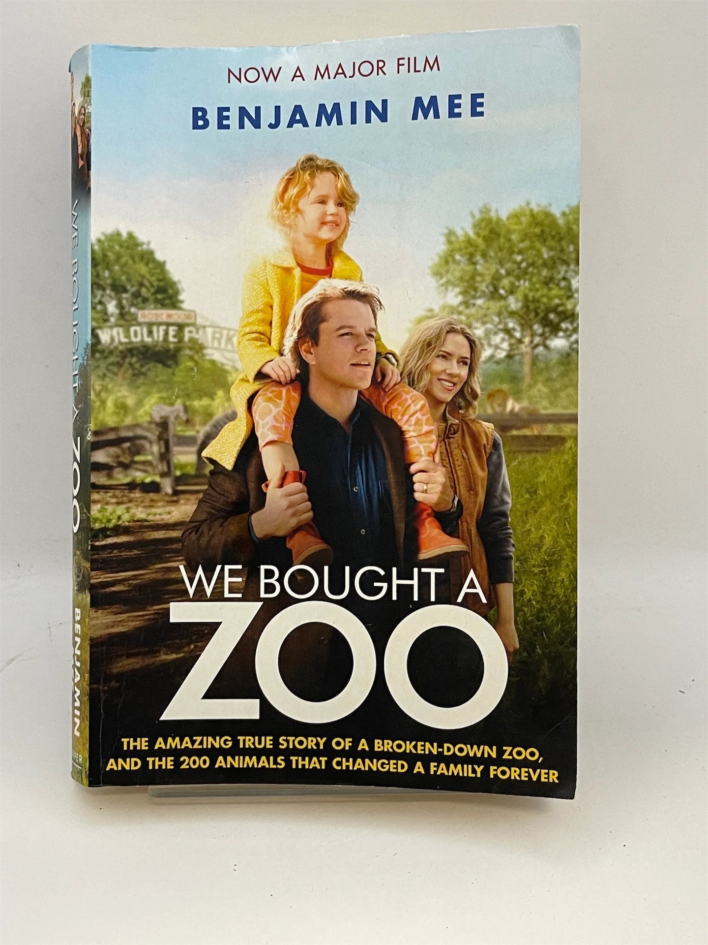 We Bought a Zoo: The Amazing True Story of a Broken-Down Zoo, and the ...