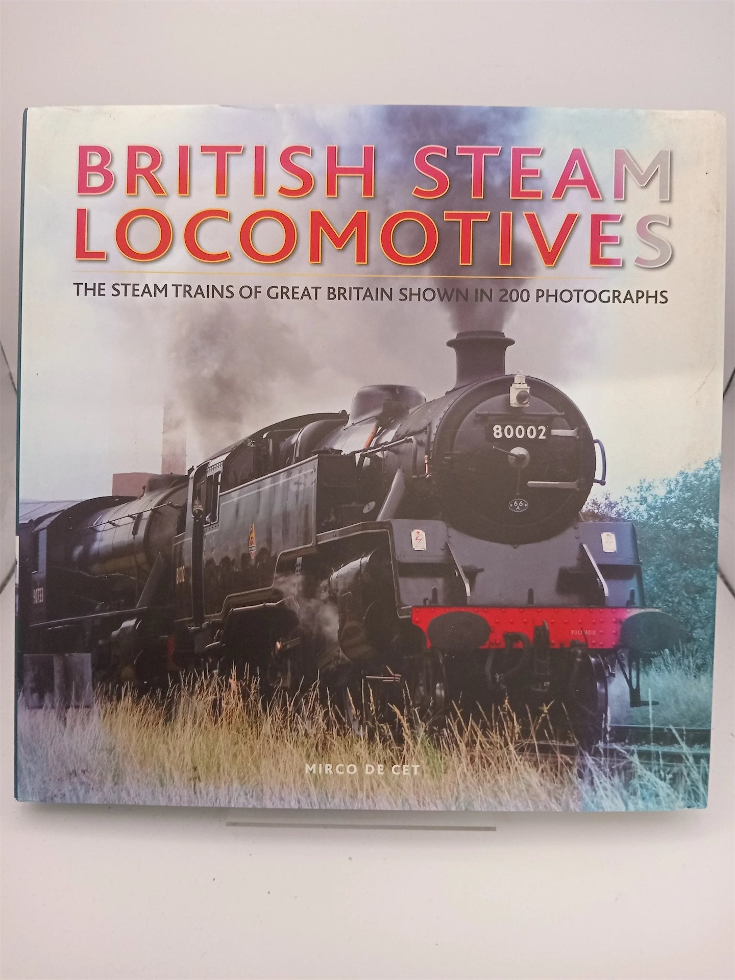 British Steam Locomotives: The Steam Trains Of Great Britain Shown In ...