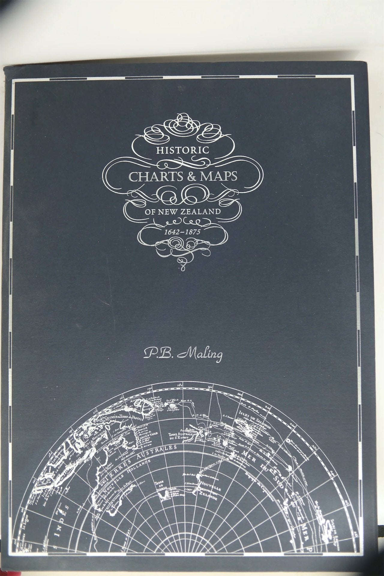 Historic charts & maps of New Zealand, 1642-1875 by Peter B. Maling ...