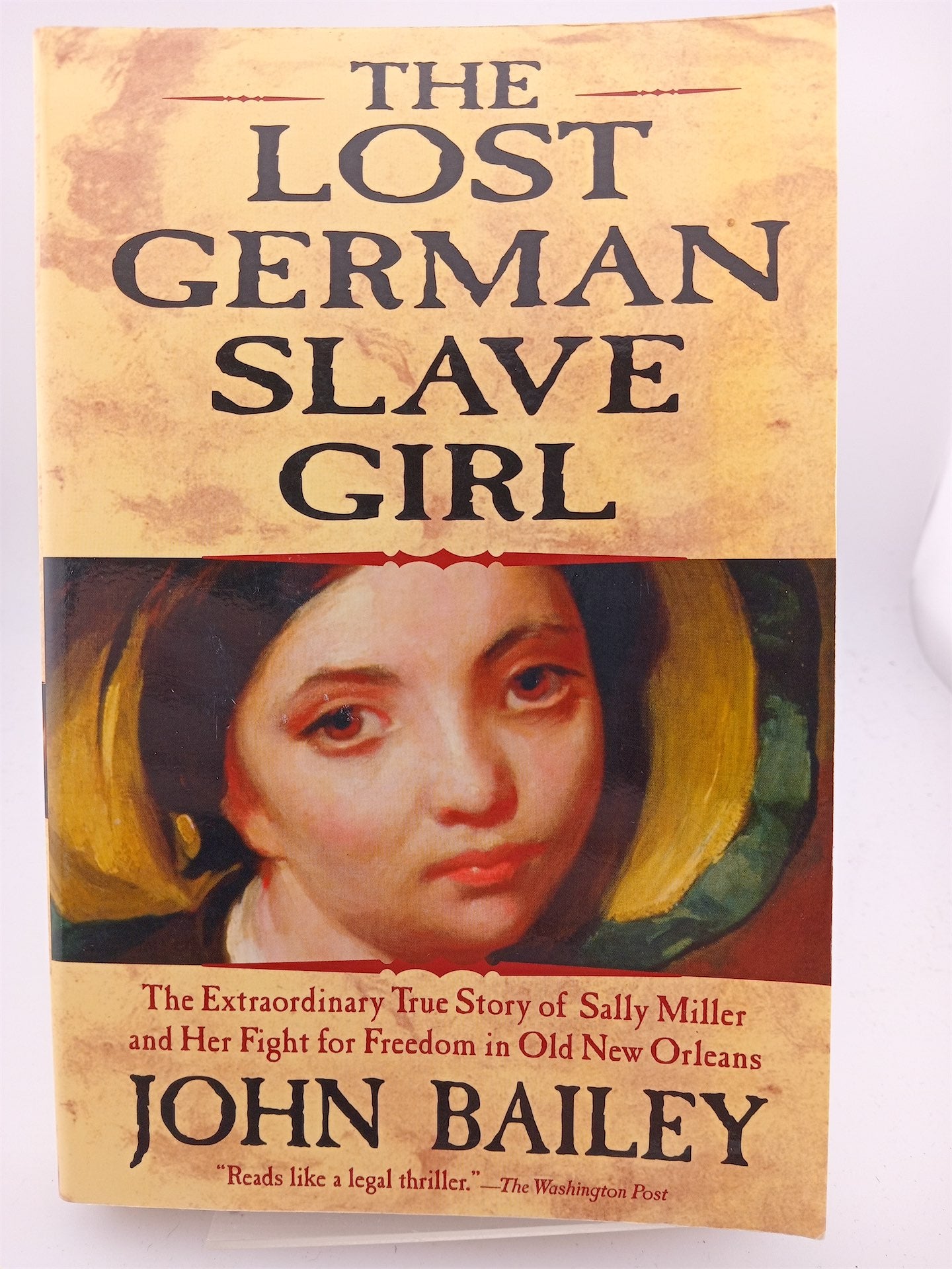 The Lost German Slave Girl: The Extraordinary True Story of Sally Mill ...