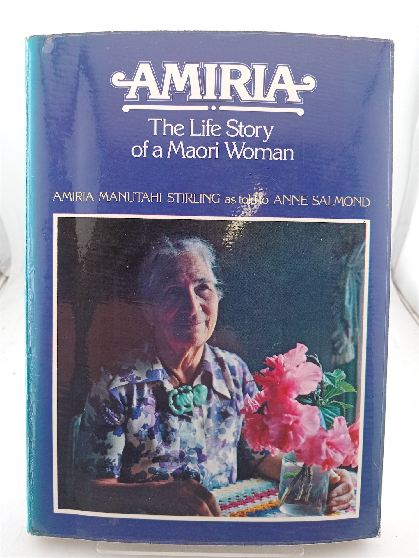Amiria: The Life Story of a Maori Woman by Amiria Manutahi Stirling, A ...