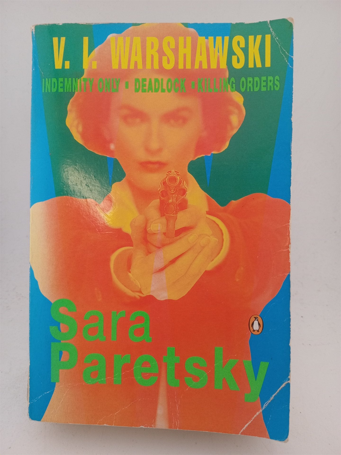 V.I. Warshawski: Indemnity Only, Deadlock, and Killing Orders by Sara ...
