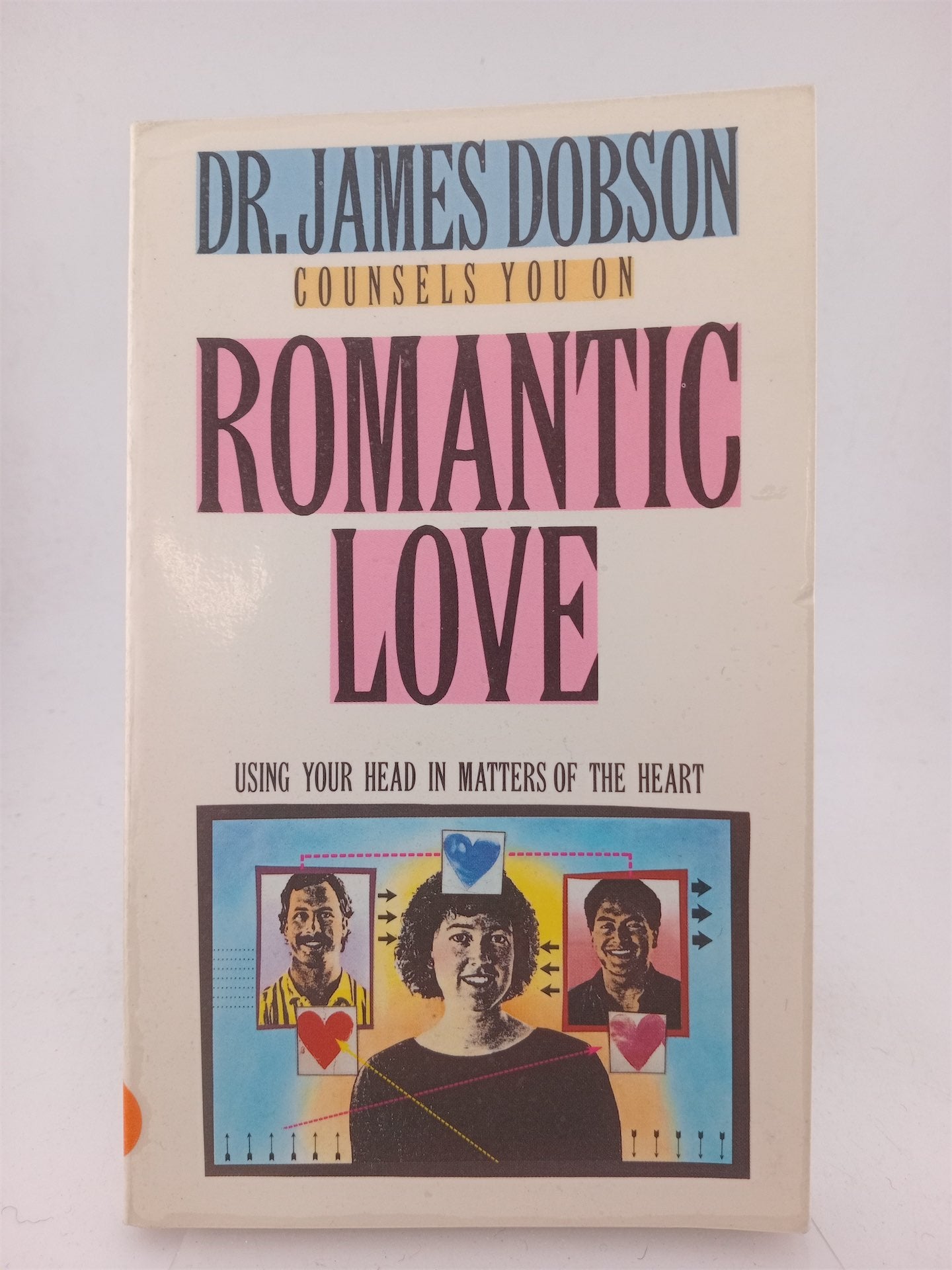 Romantic Love: Using Your Head in Matters of the Heart by Dr. James Do ...