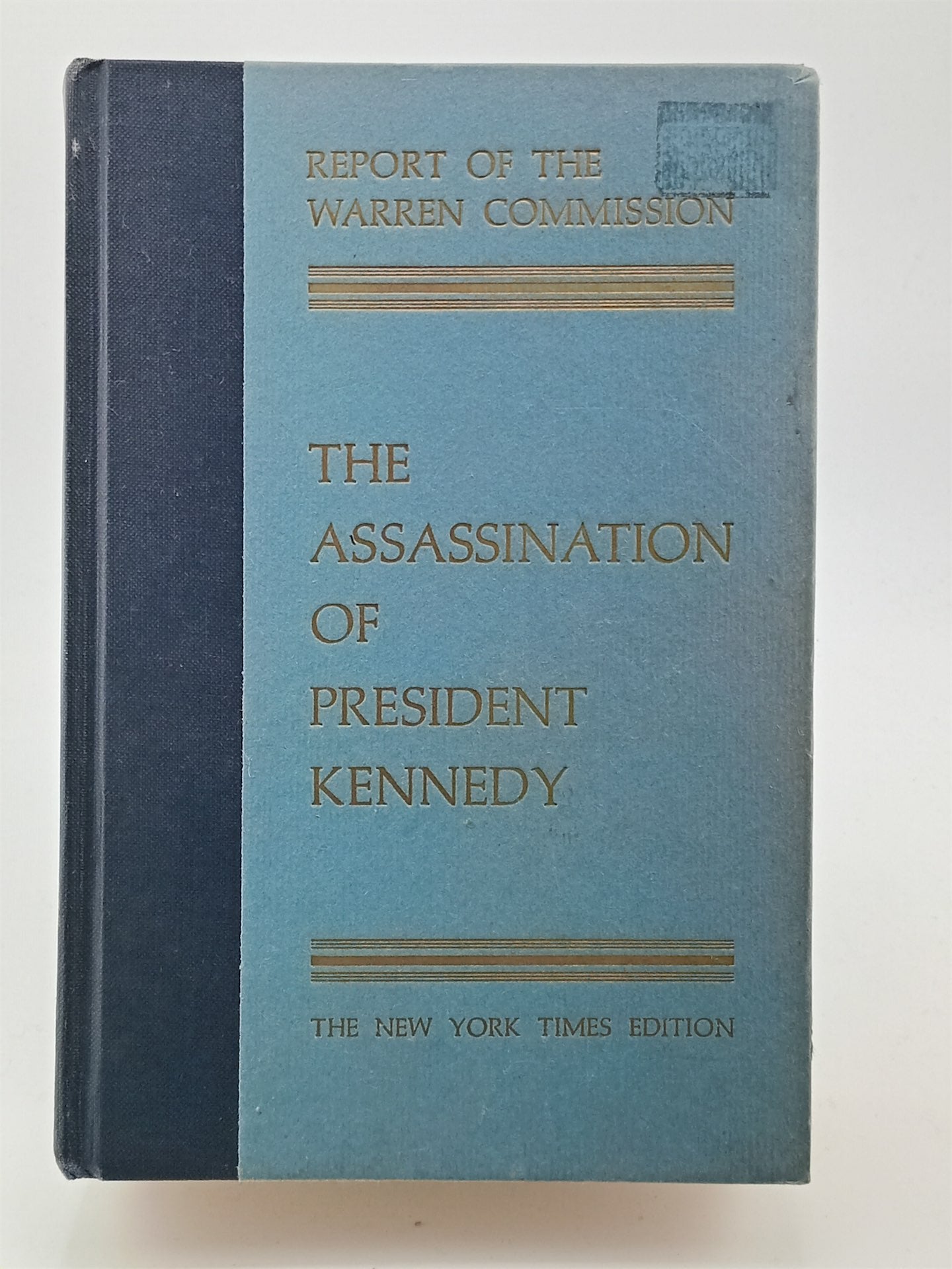 Report of the Warren Commission on The Assassination of President Kenn ...