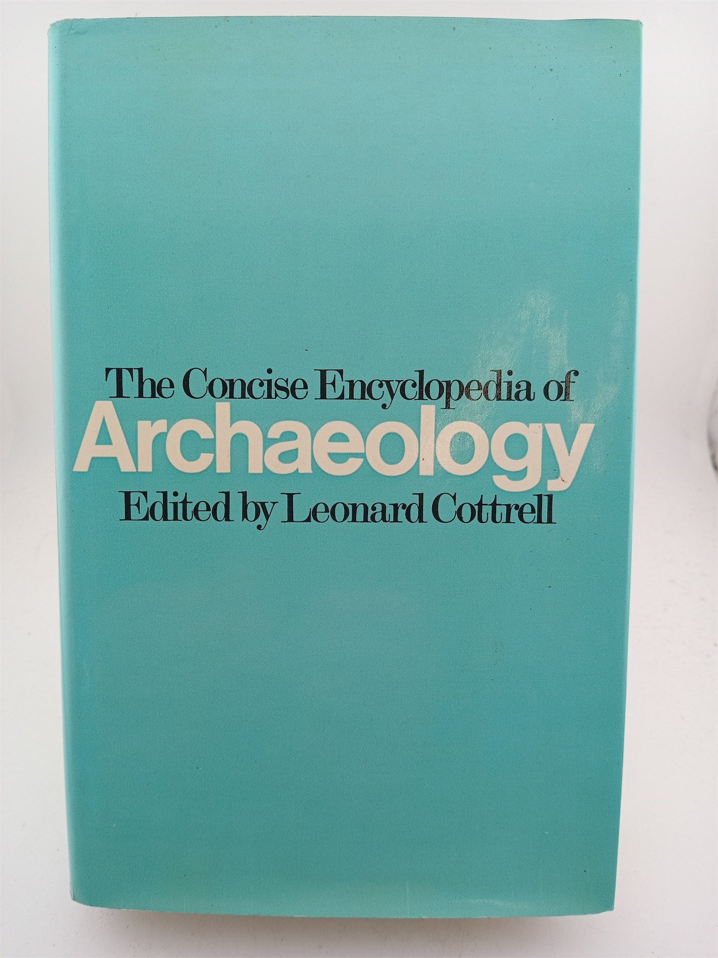 The Concise Encyclopedia of Archaeology by Leonard Cottrell – Book Express