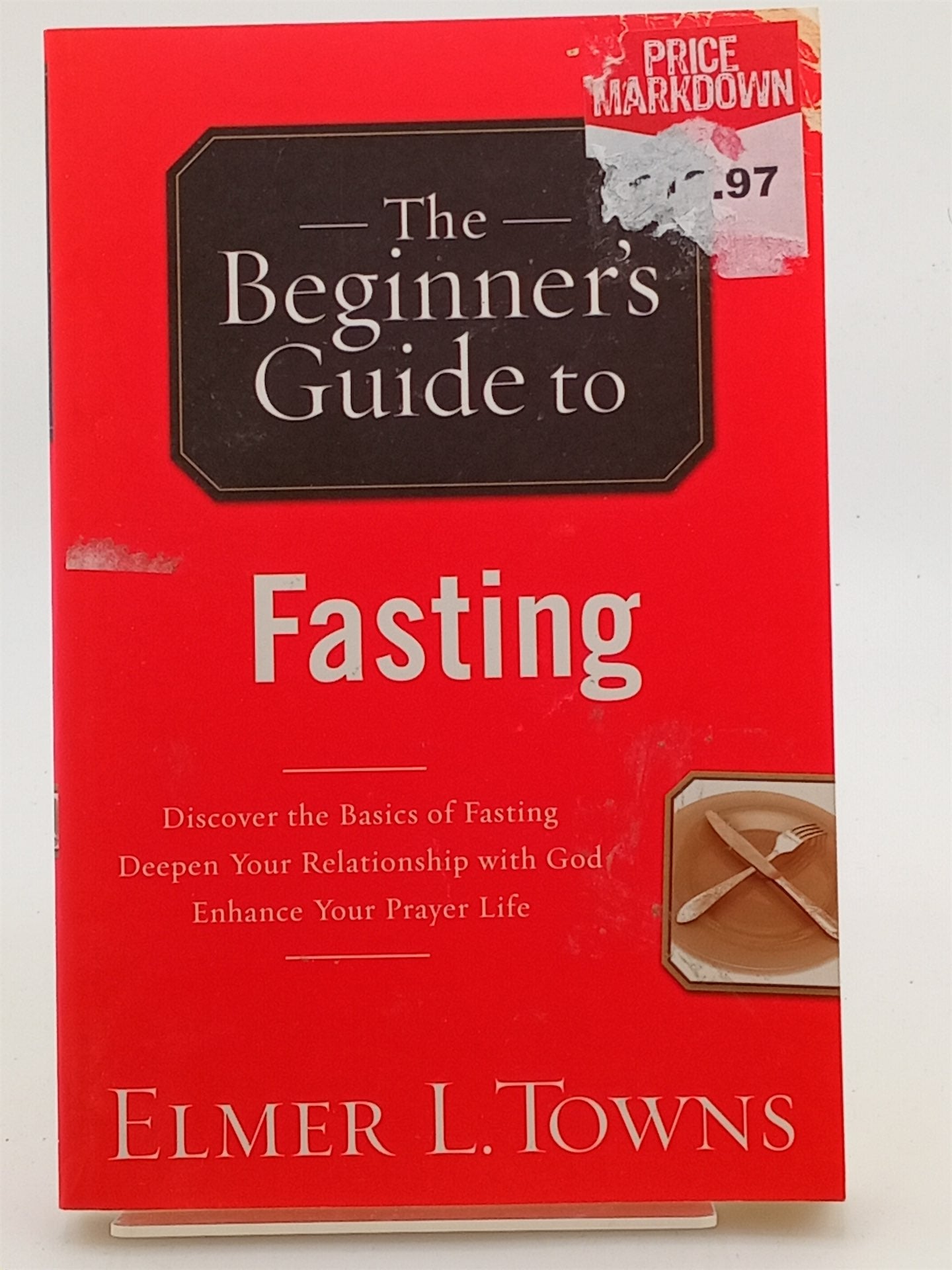 The Beginner's Guide to Fasting by Elmer L. Towns – Book Express