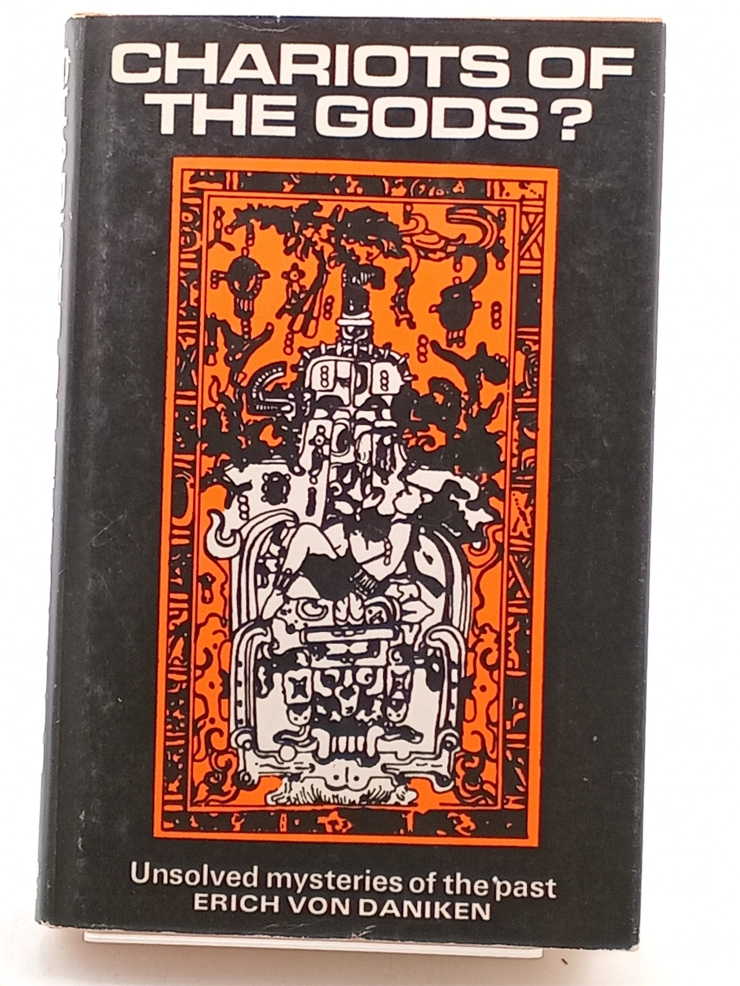 Chariots of the Gods? Unsolved Mysteries of the Past by Erich von Dani ...