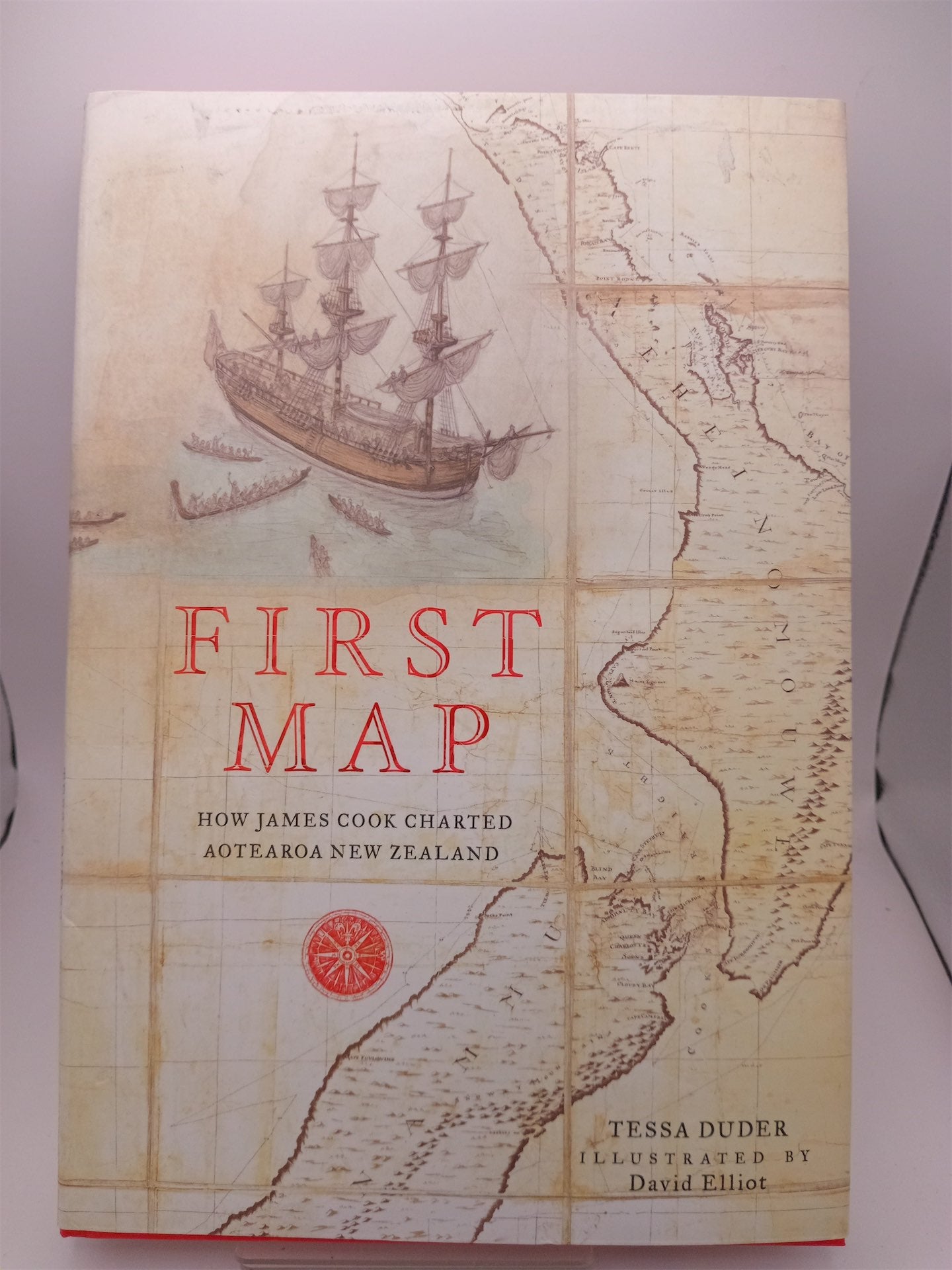 First Map: How James Cook Charted Aotearoa New Zealand by Tessa Duder ...