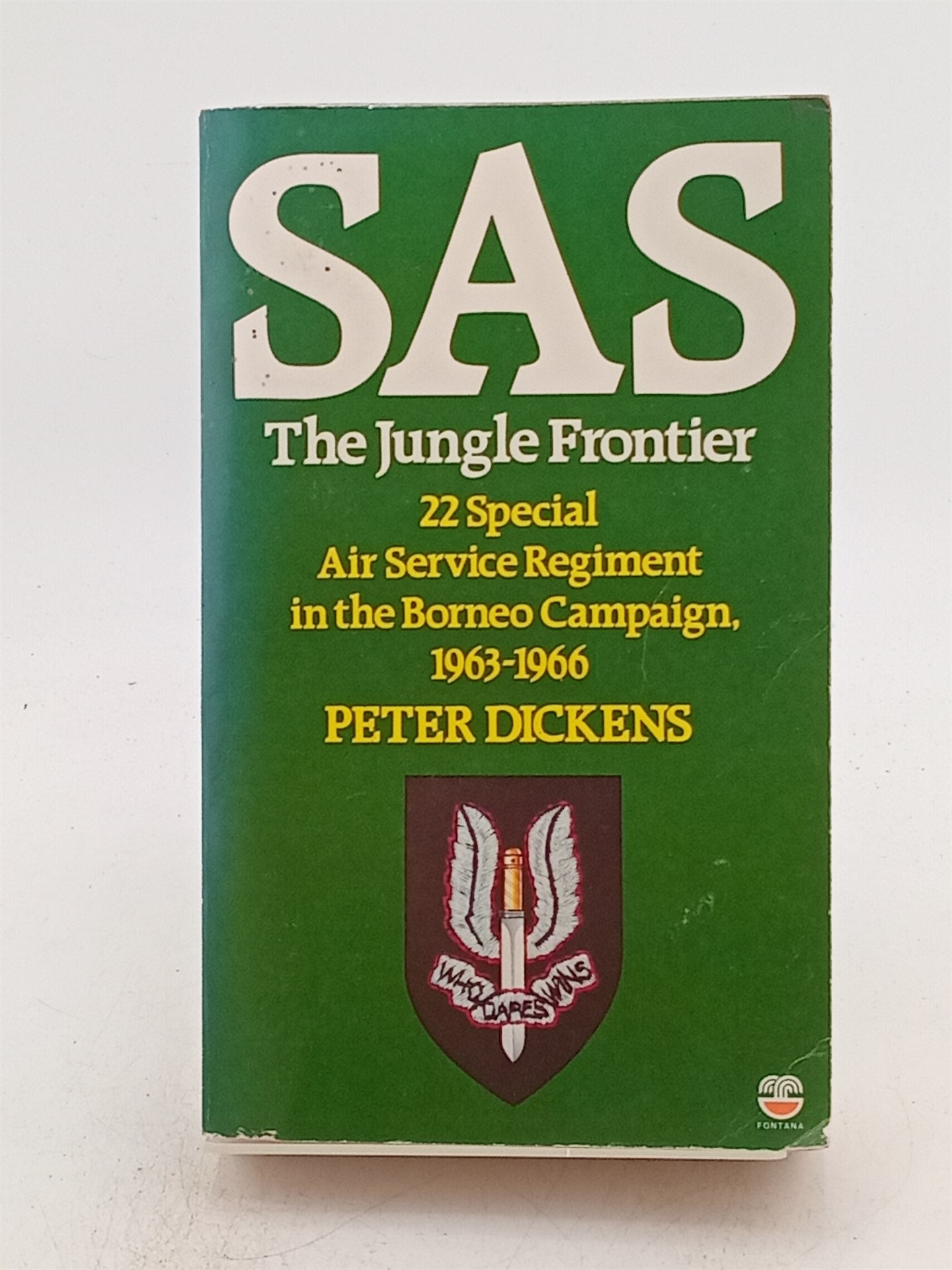 S.A.S.: The Jungle Frontier - 22nd Special Air Service Regiment in the ...