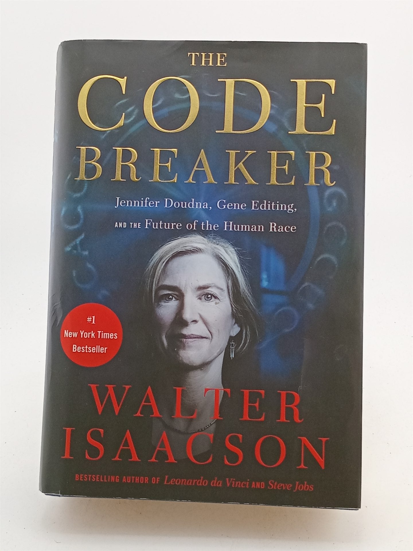 The Code Breaker: Jennifer Doudna, Gene Editing, and the Future of the ...