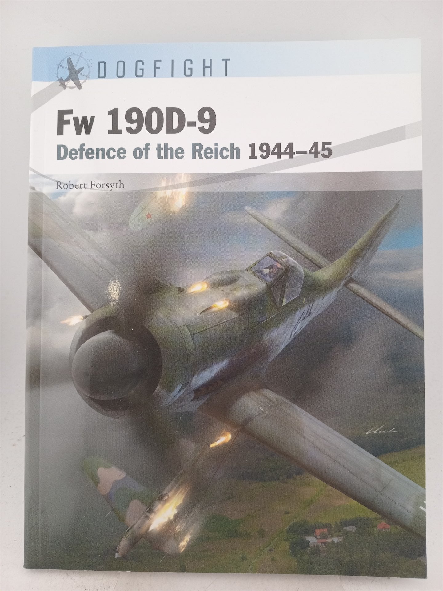 Fw 190D-9: Defence of the Reich 1944-45: 1 by Robert Forsyth,Gareth He ...