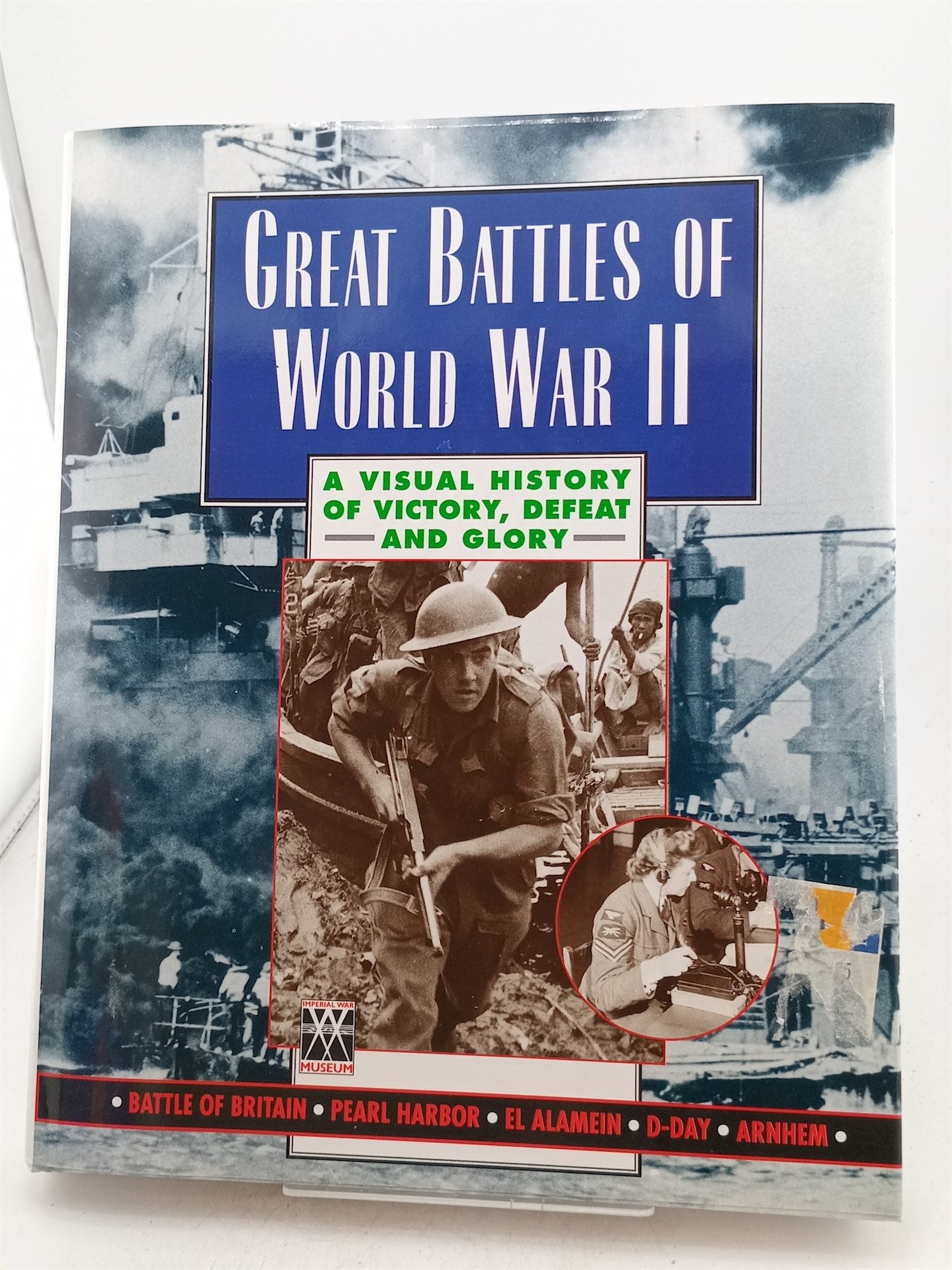 Great Battles of World War II: A Visual History of Victory, Defeat and ...