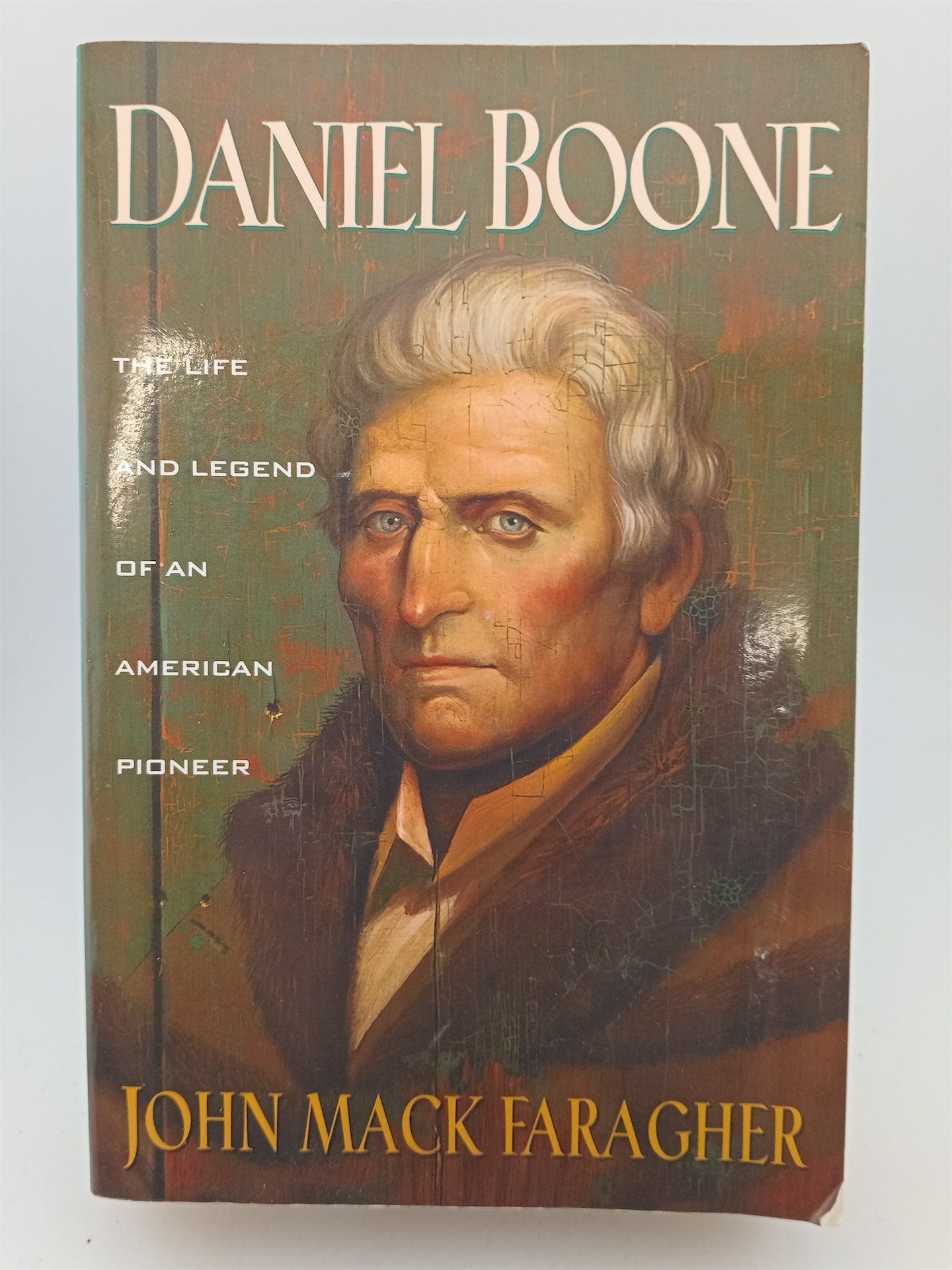 Daniel Boone: The Life and Legend of an American Pioneer by John Mack ...