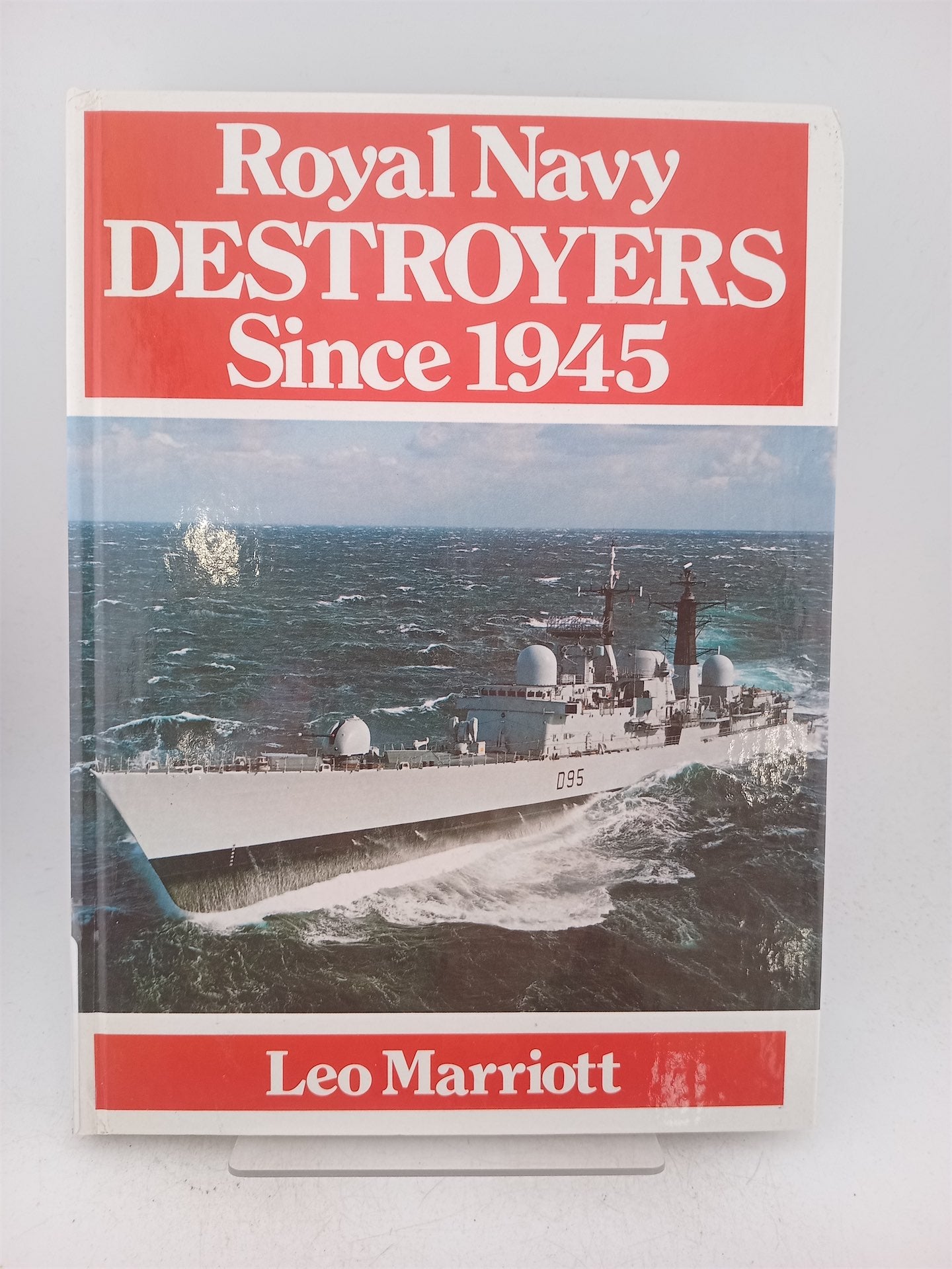 Royal Navy Destroyers Since 1945 by Leo Marriott – Book Express