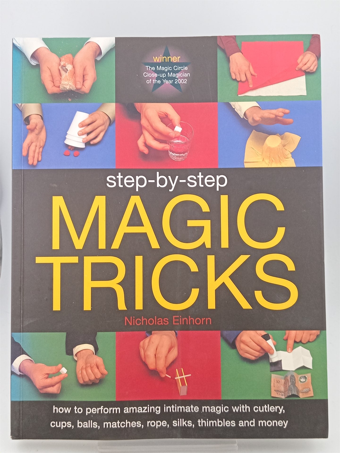 Step-by-step Magic Tricks: How to Perform Amazing Intimate Magic with ...